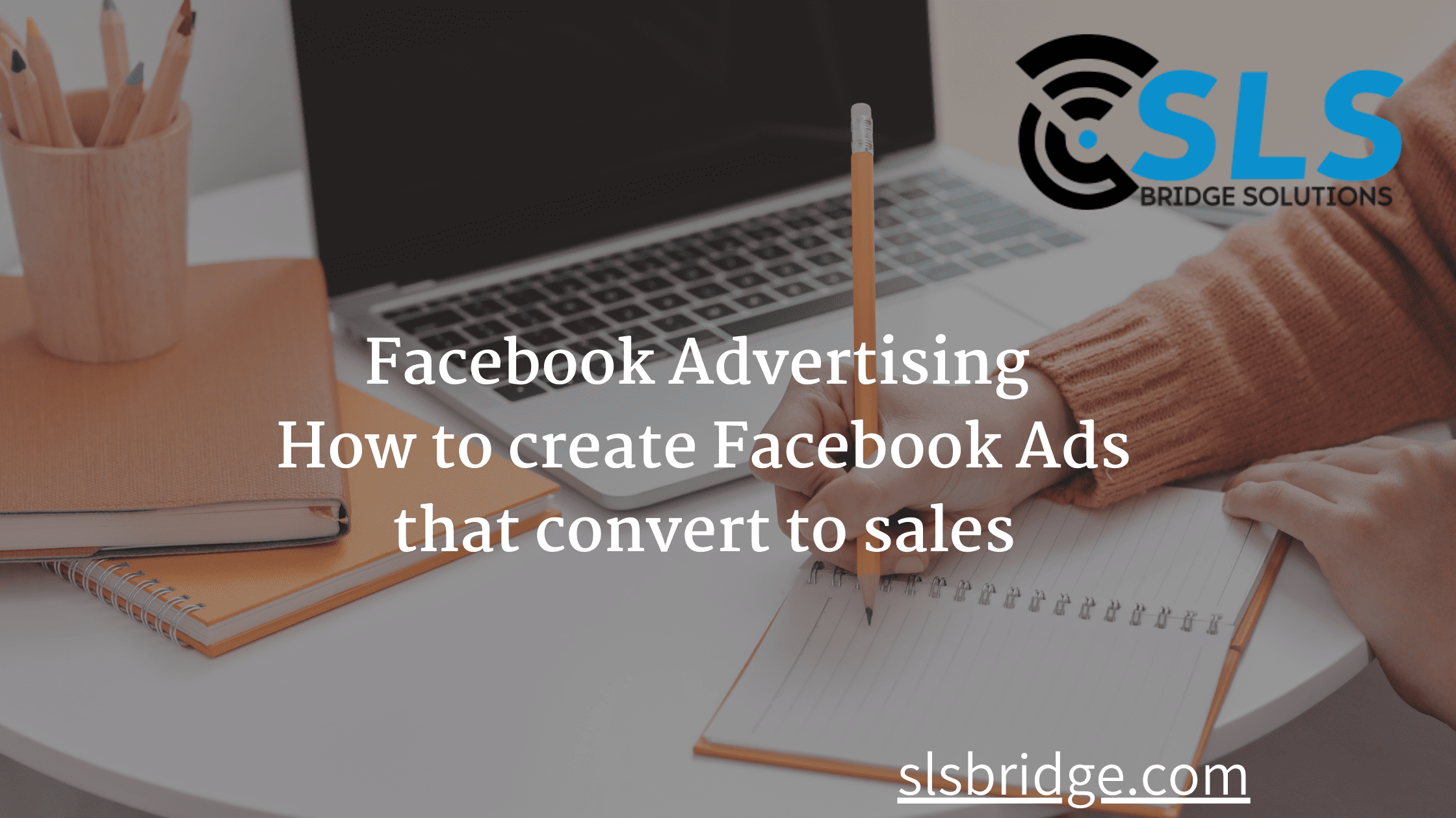 Facebook advertising: How to Create Facebook Ads